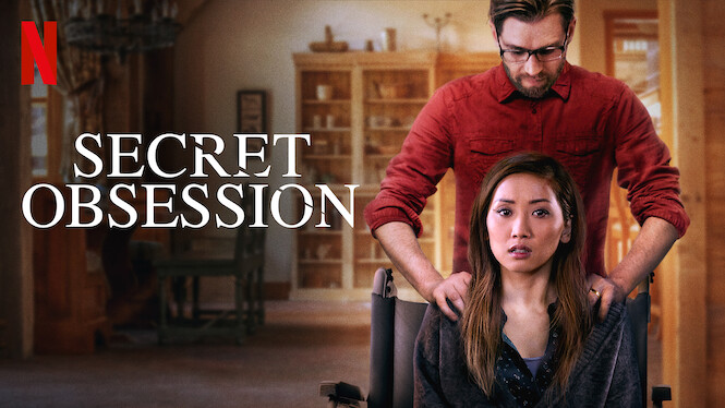 Secret Obsession 2019 Netflix Flixable